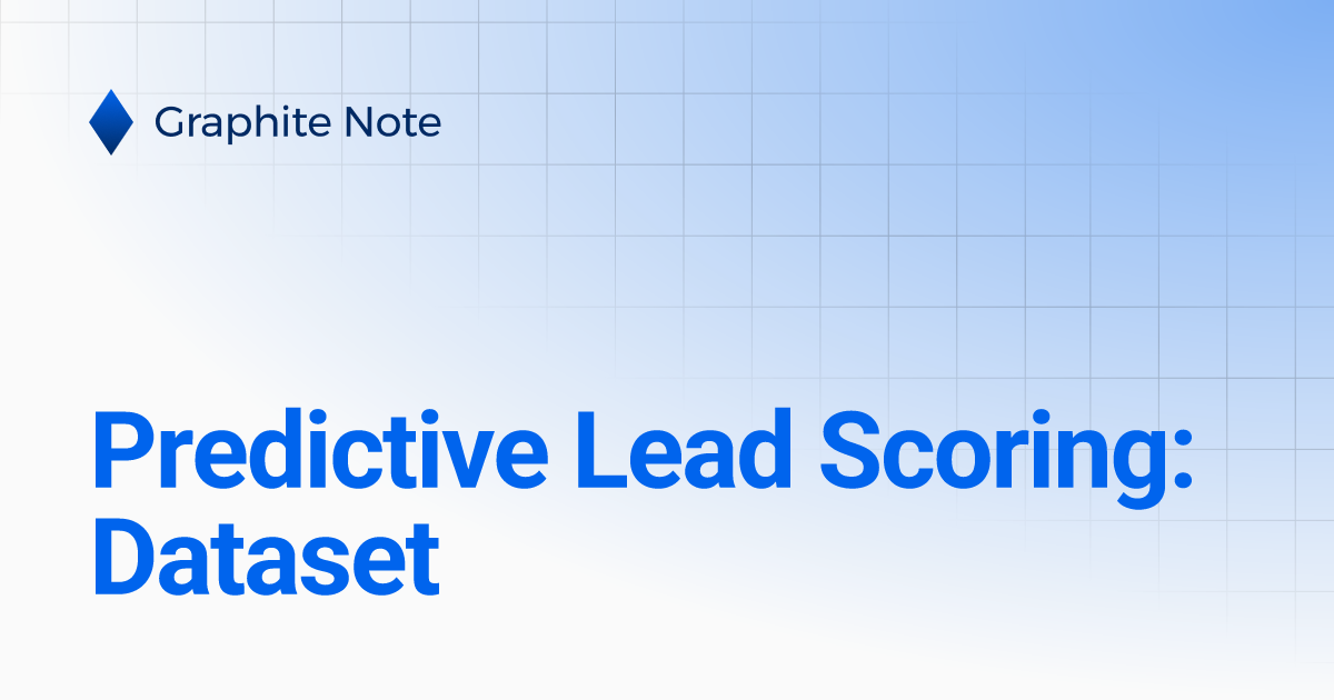 Predictive Lead Scoring Dataset Graphite Note Documentation