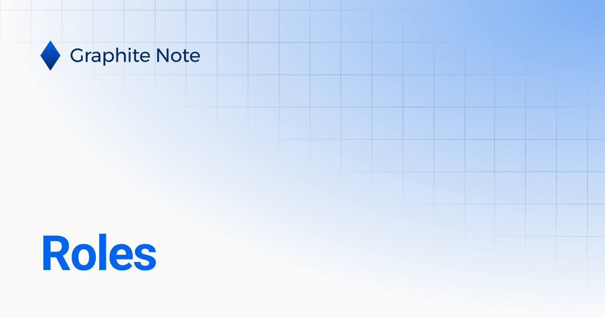 Roles | Graphite Note Documentation