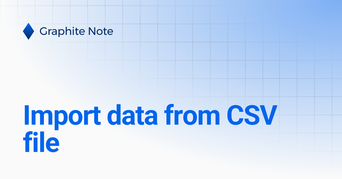 Import Data From Csv File Graphite Note Documentation