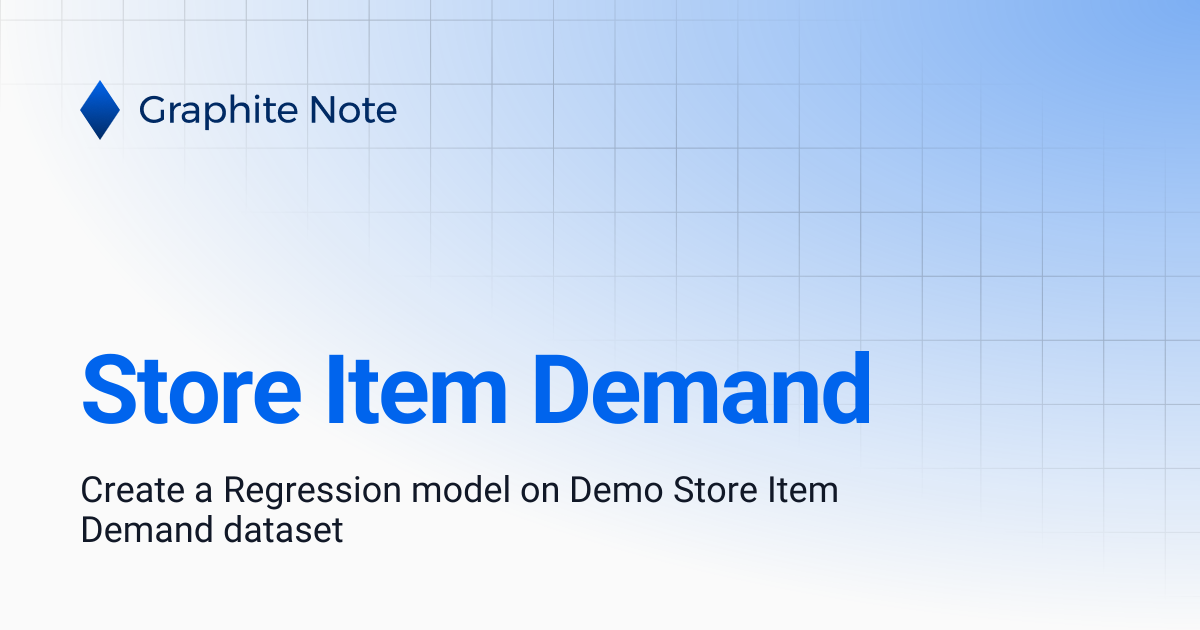 Store Item Demand | Graphite Note Documentation