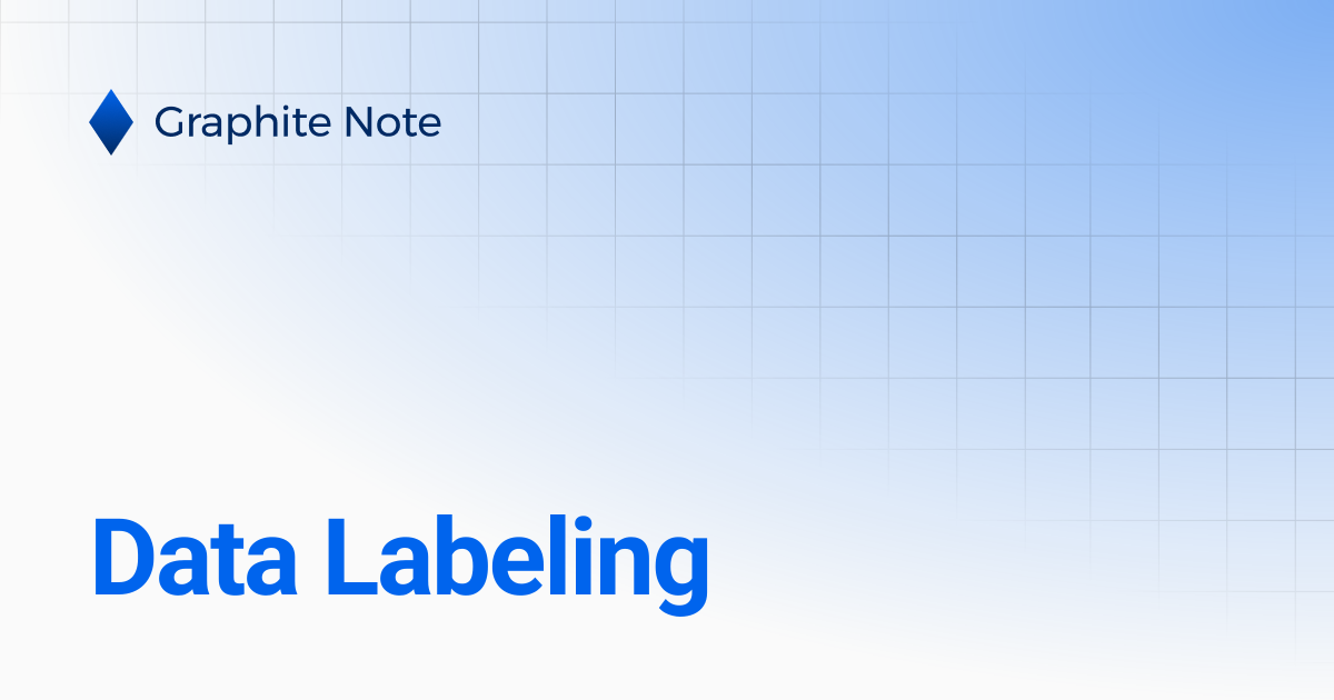 Data Labeling | Graphite Note Documentation